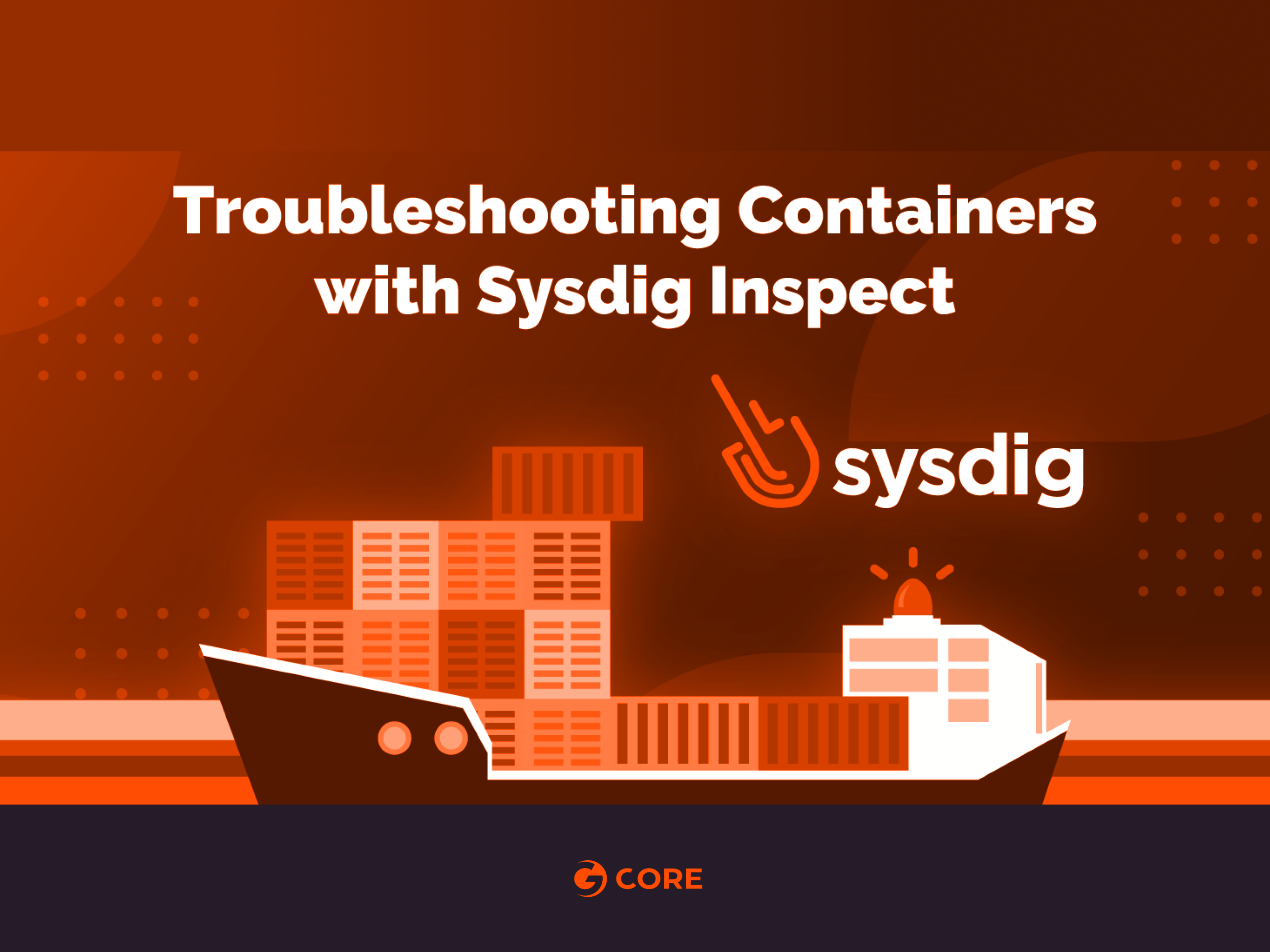 Troubleshooting Containers with Sysdig Inspect - Gcore